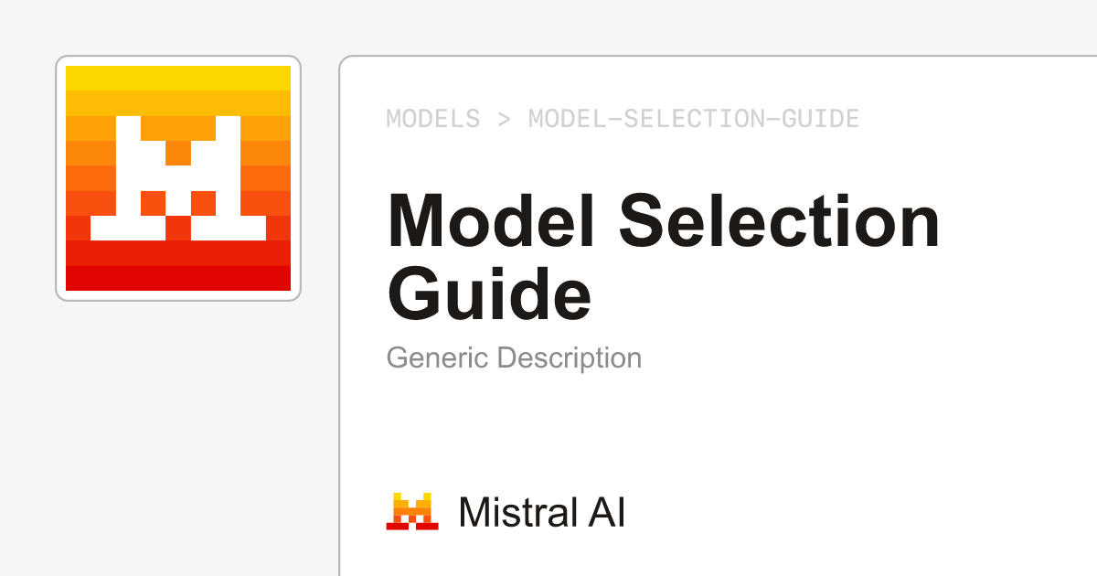 Model Selection Guide | Mistral Docs