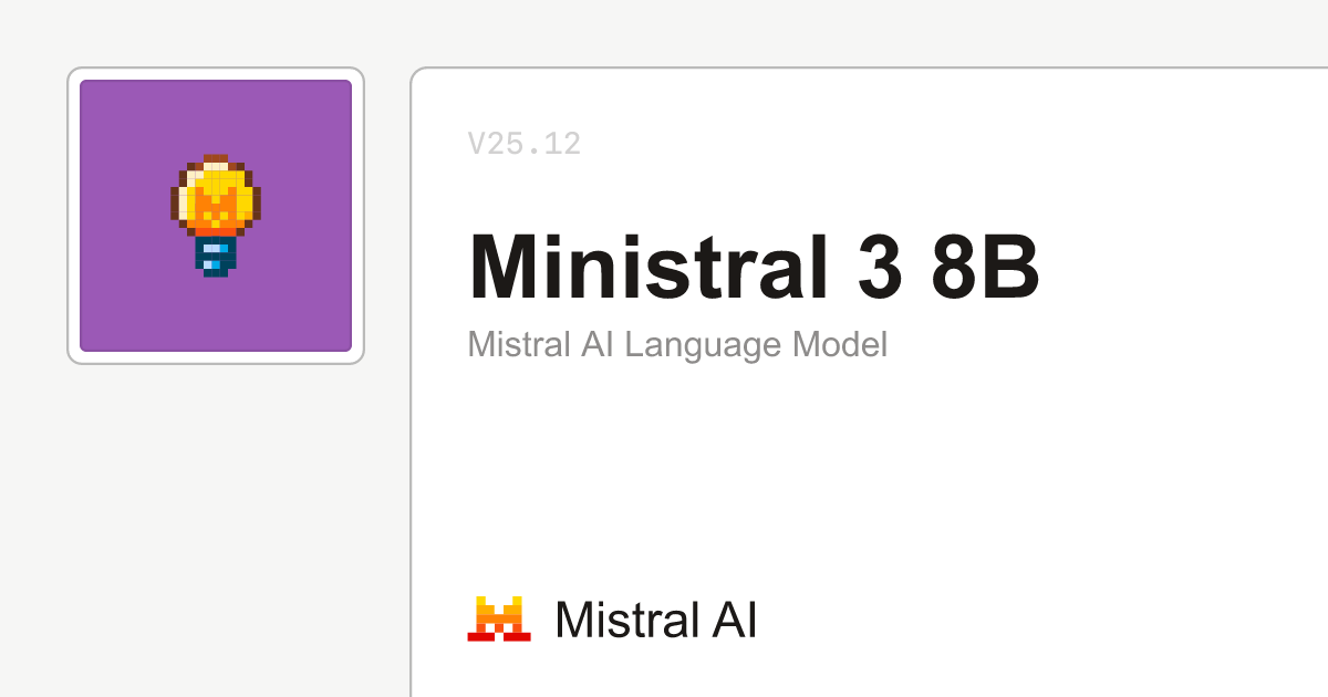 Ministral 3 8B - Mistral AI | Mistral Docs